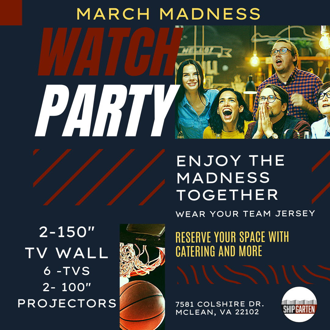 March Madness Watch Party - Shipgarten